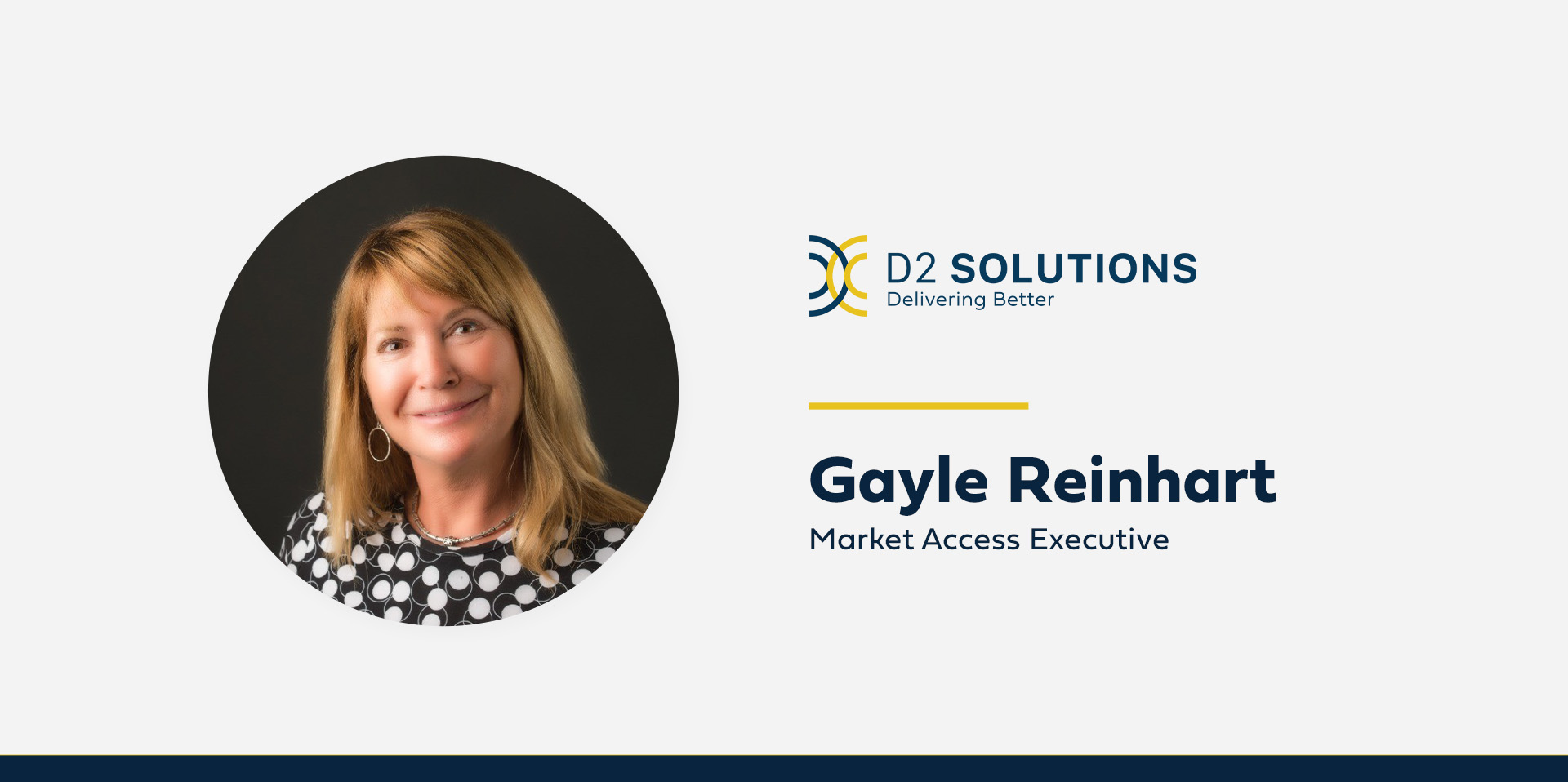 About Gayle Reinhart | D2 Solutions Market Access Executive